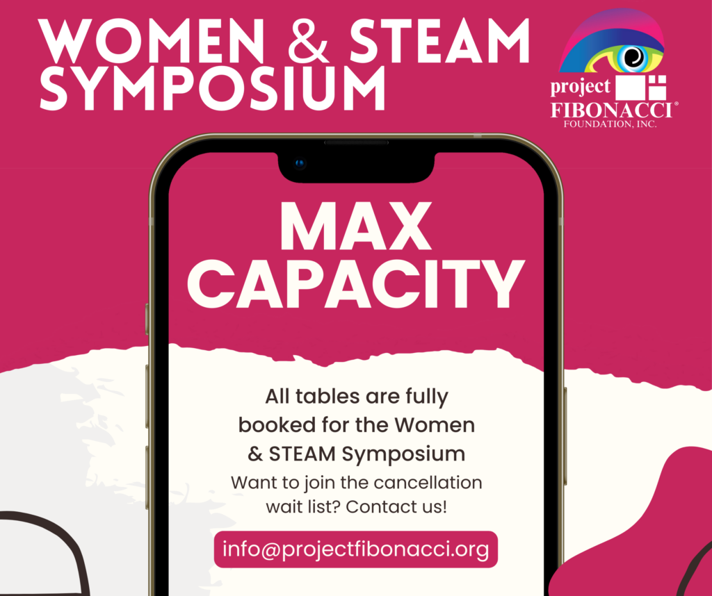 Women & STEAM Symposium - SOLD OUT! | The Project Fibonacci® Foundation ...